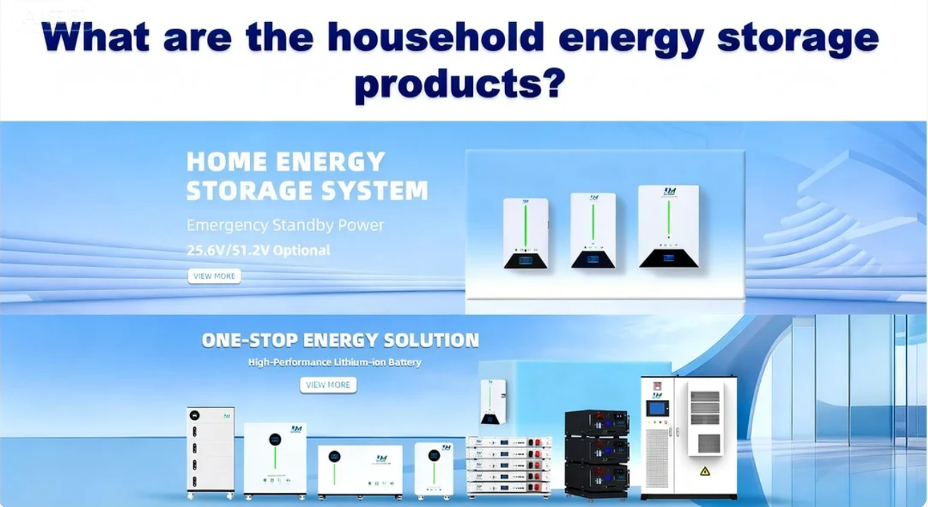 What are the household energy storage products? – JMBatteries